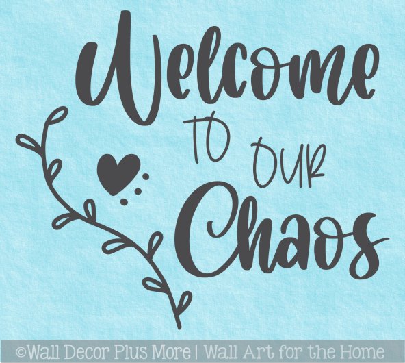 Decal for Circle Wood Door Sign Welcome to our Chaos Stencil or Sticker