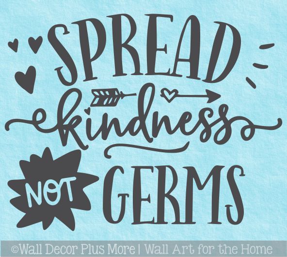Wall Decal Quote Spread Kindness Not Germs School Art Decor Sticker