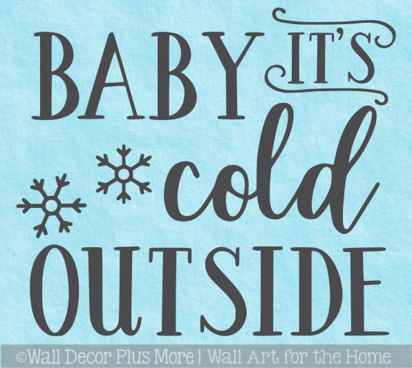 Baby Its Cold Outside Winter Wall Decor Sticker Vinyl Decal Quote