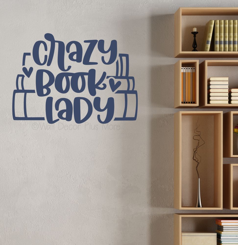 Book Lovers Wall Art | Crazy Book Lady Wall Decal | Bookworm Quote