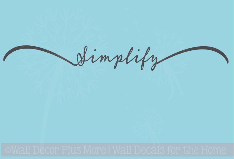 Simplify Vinyl Wall Stickers Decal Quotes Wellness Inspirational