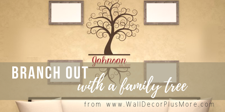 Branch Out with a Family Tree - Wall Decor Plus More