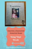 Using Graduation Decals and Canvas to make a Signature Board for your ...