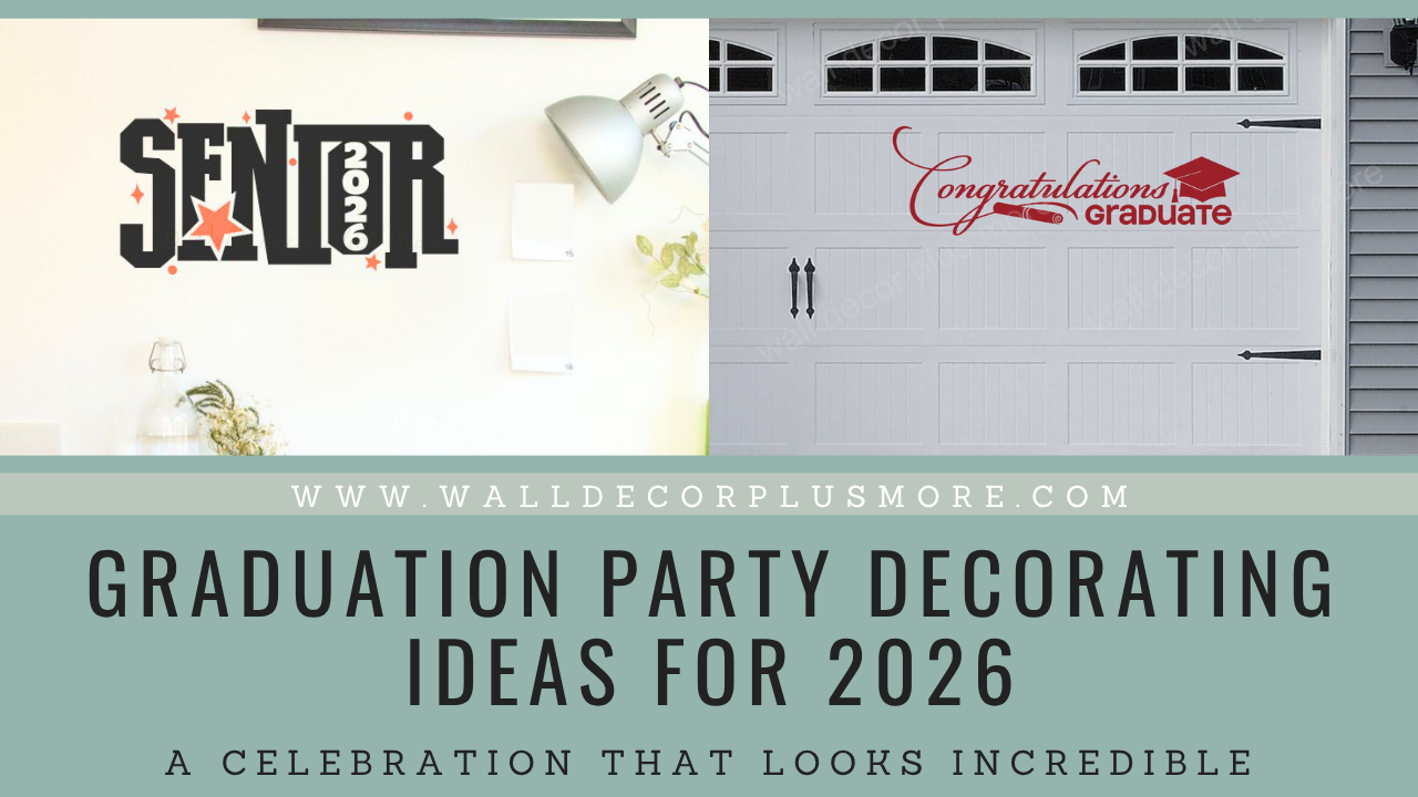 Graduation Party Decorating Ideas for 2026 - Wall Decor Plus More