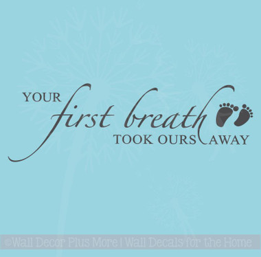 Your First Breath Baby Wall Decal Sticker Nursery Wall Letters 5x17
