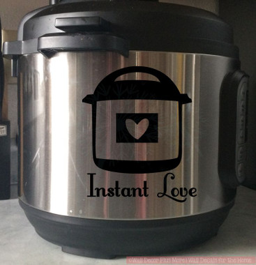 Instant Love InstaPot Decals Vinyl Lettering Sticker Kitchen Decor