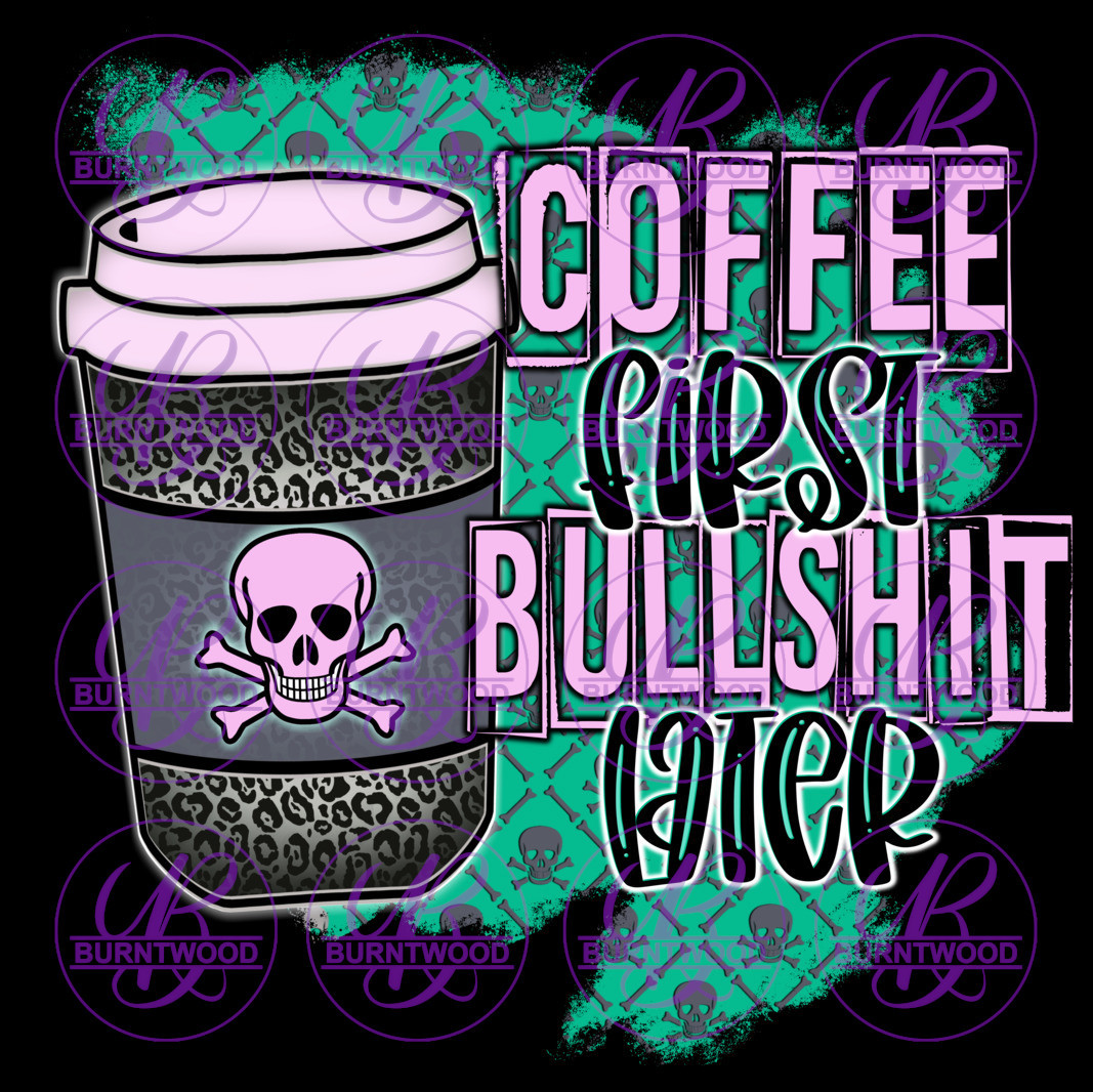 Coffee First BS Later 1865