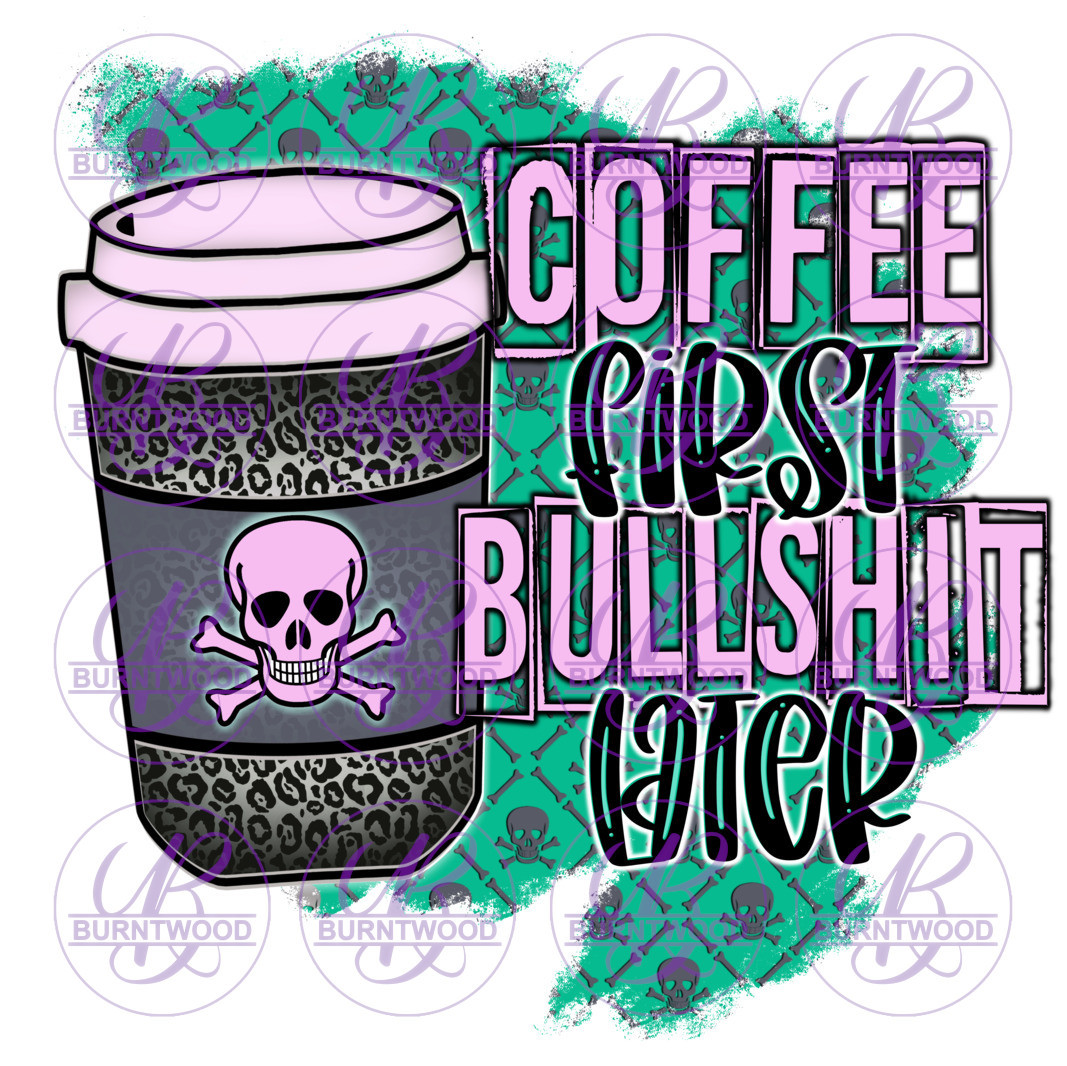Coffee First BS Later 1865