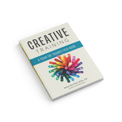 Creative Training Techniques: A Train The Trainer Field Guide | The Bob ...