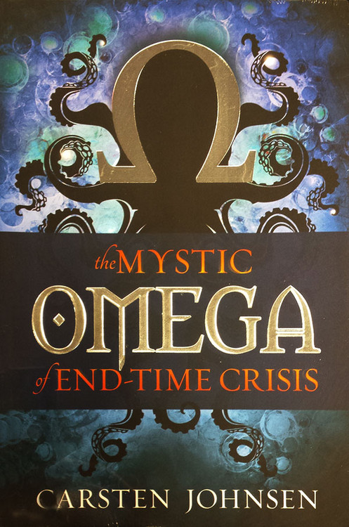The Mystic Omega of End-Time Crisis - Secrets Unsealed