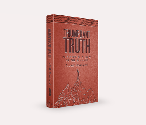 Triumphant Truth: 28 Essential Beliefs of the Remnant - A Daily ...