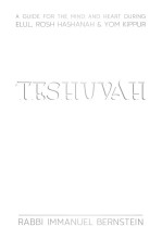 Teshuva - A Guide For The Mind And Heart During Elul, Rosh Hashanah ...