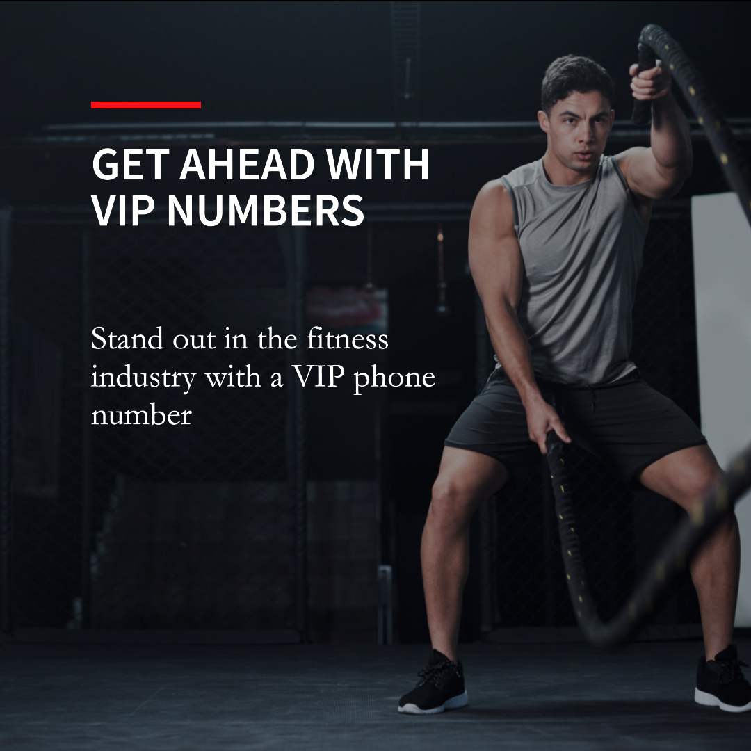 Using VIP Phone Numbers to Stand Out in the Fitness Industry - British ...