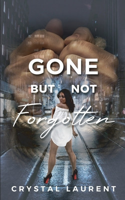 Gone But Not Forgotten Quotes