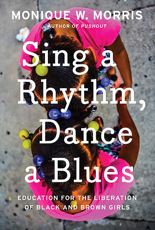 Sing a Rhythm, Dance a Blues: Education for the Liberation of Black and ...