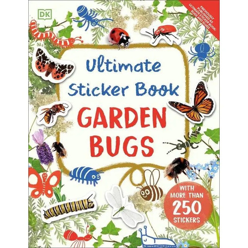 The Ultimate Sticker Book GARDEN BUGS - THE BEACH PLUM COMPANY