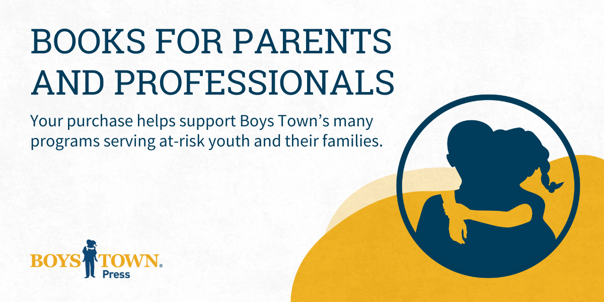 Boys Town Press: Essential Tools for Social-Emotional Growth