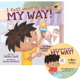 I Just Want to Do It MY WAY! | Julia Cook | Boys Town Press