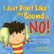 I Just Don't Like the Sound of NO! | Julia Cook | Boys Town Press