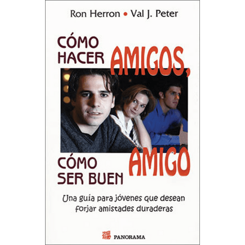 Como Hacer Amigos, Como Ser Buen Amigo | Ron Herron et al