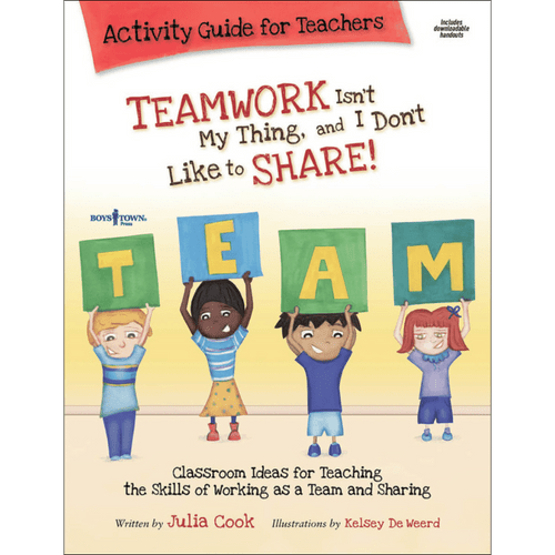 TEAMWORK Isn't My Thing, and I Don't Like to SHARE! Activity Guide for ...