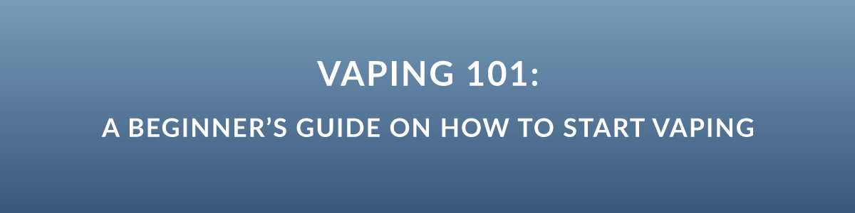 Vaping 101: A Beginner’s Guide On How To Start Vaping - V2 Cigs UK