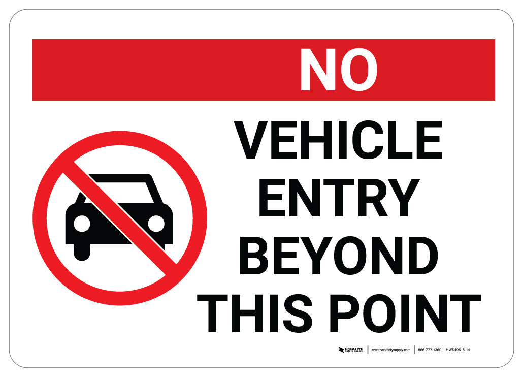 No Vehicle Entry Beyond This Point Landscape with Icon - Wall Sign