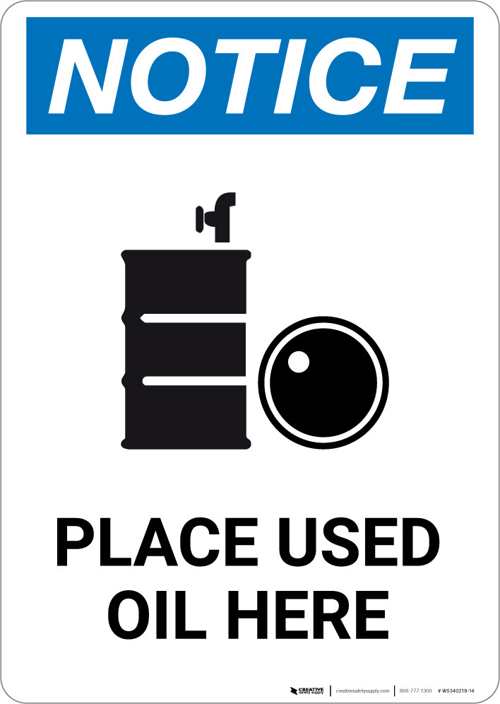 Notice: Place Used Oil Here with Graphic - Portrait Wall Sign | 5S Today
