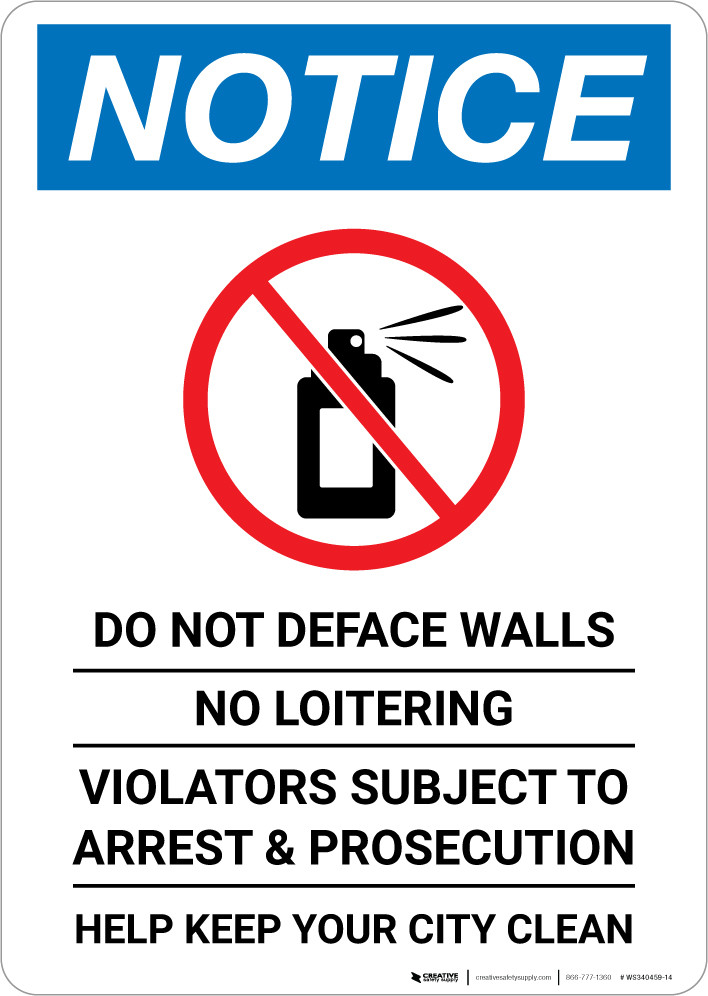 Notice: Do Not Deface Walls - No Loitering Portrait | 5S Today