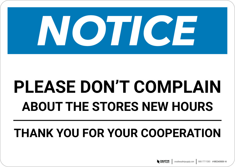 Notice: Please Don't Complain About New Store Hours - Thank You ...