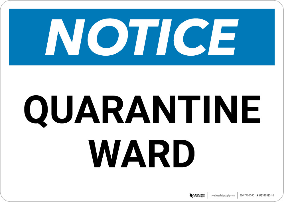 Notice: Quarantine Ward Landscape - Wall Sign | 5S Today