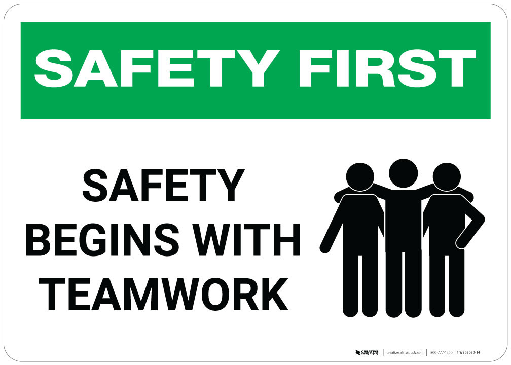 Safety First: Safety Begins with Teamwork - Wall Sign