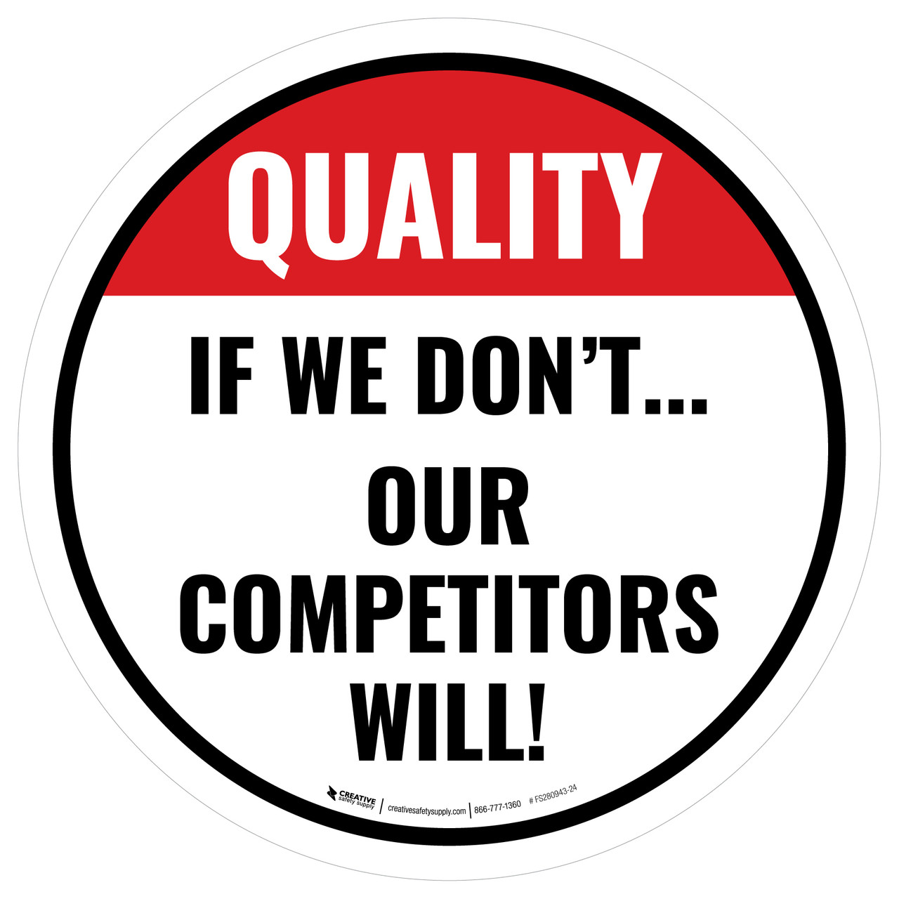 Quality: If We Don't Our Competitors Will Circular - Floor Sign
