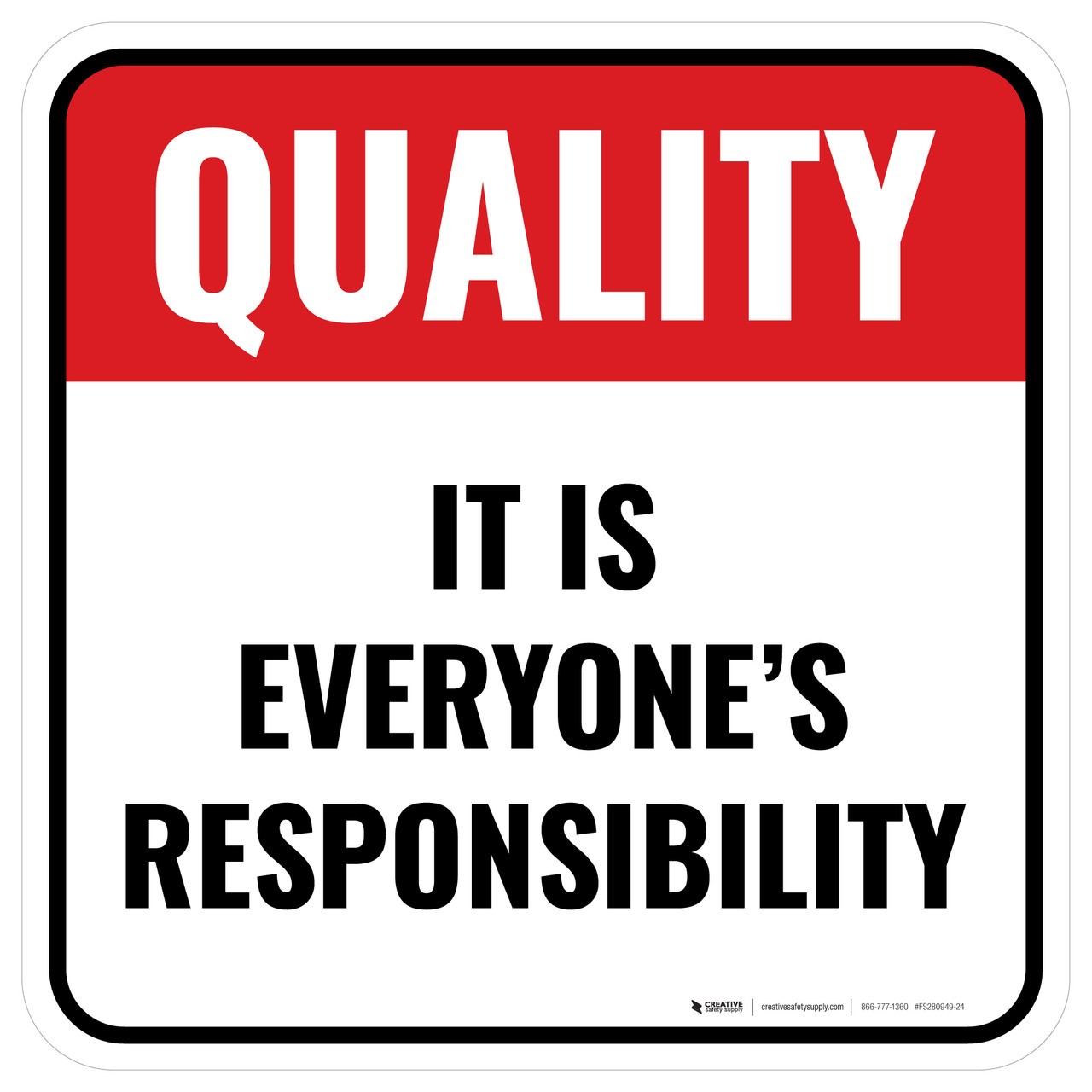 Quality: It Is Everyone's Responsibility Square - Floor Sign