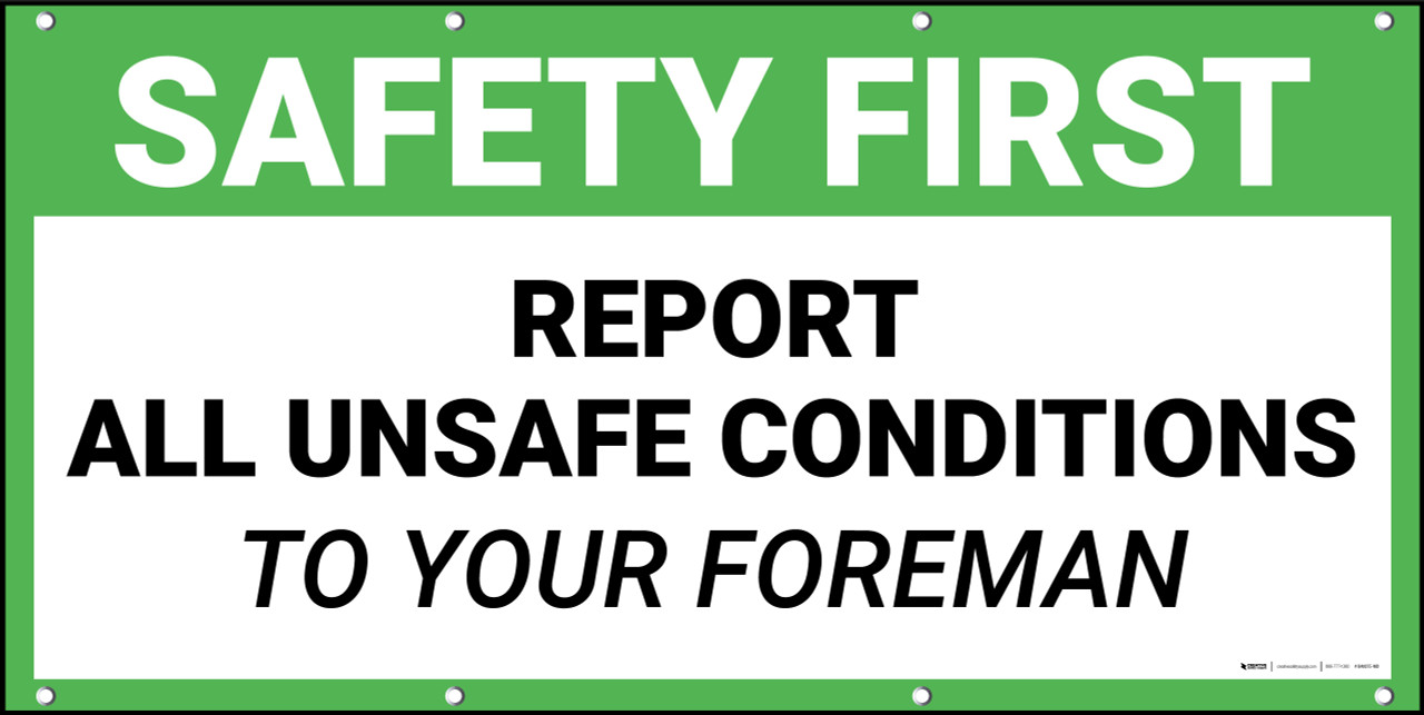 Safety First Report All Unsafe Conditions To Your Foreman - Banner