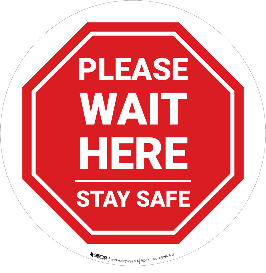 Please Wait Here Stay Safe Stop Circular - Floor Sign | 5S Today