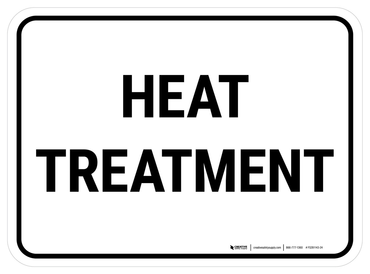 Heat Treatment Rectangular - Floor Sign