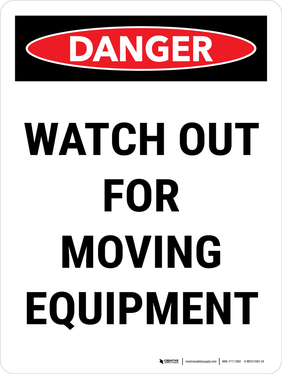 Danger: Watch Out For Moving Equipment Portrait - Wall Sign