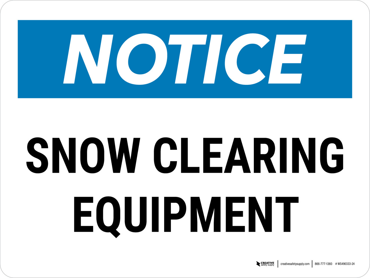 Notice: Snow Clearing Equipment Landscape - Wall Sign | 5SToday.com