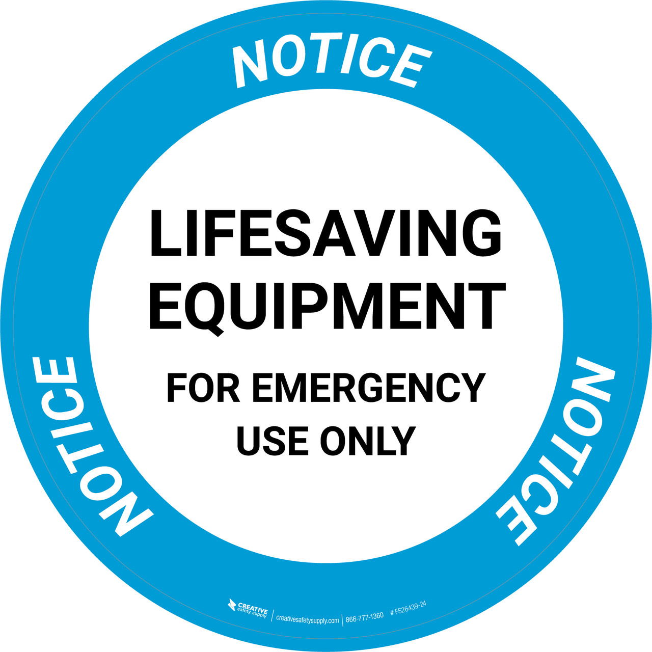 Notice: Lifesaving Equipment For Emergency Use Only Circular - Floor Sign