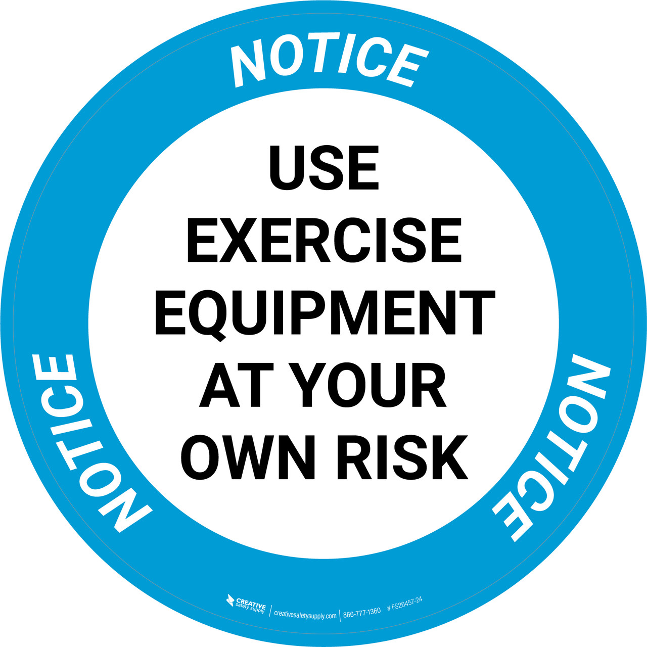 Notice: Use Exercise Equipment At Your Own Risk Circular - Floor Sign