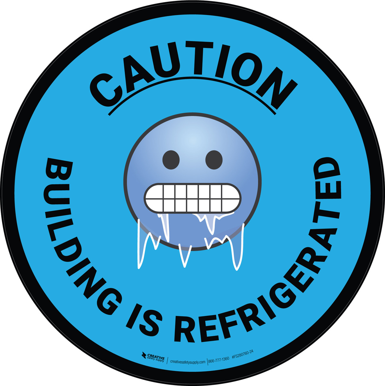Caution Area is Kept Below Freezing with Emoji Blue Square - Floor Sign ...