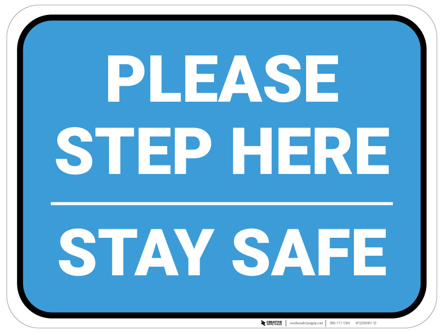 Please Step Here Stay Safe Blue Rectangle - Floor Sign | 5S Today