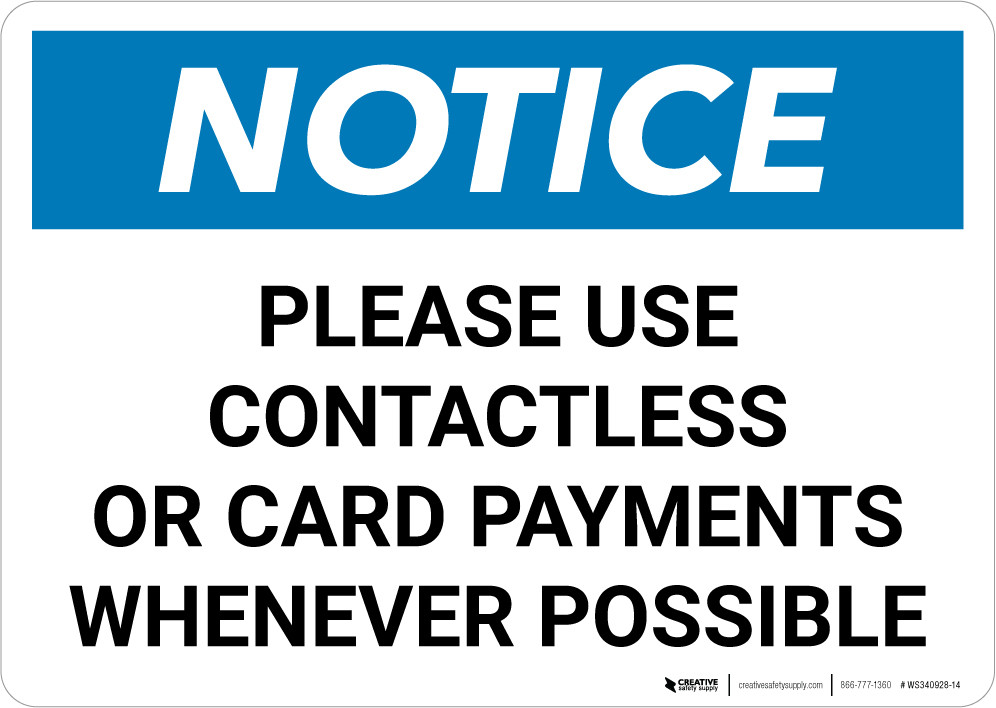 Notice: Please Use Contactless or Card Payments When Possible Landscape ...