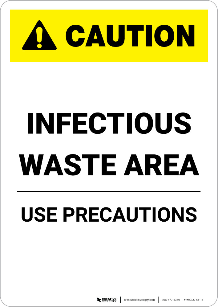 Caution: Infectious Waste Area use PreCaution:s - Portrait Wall Sign ...