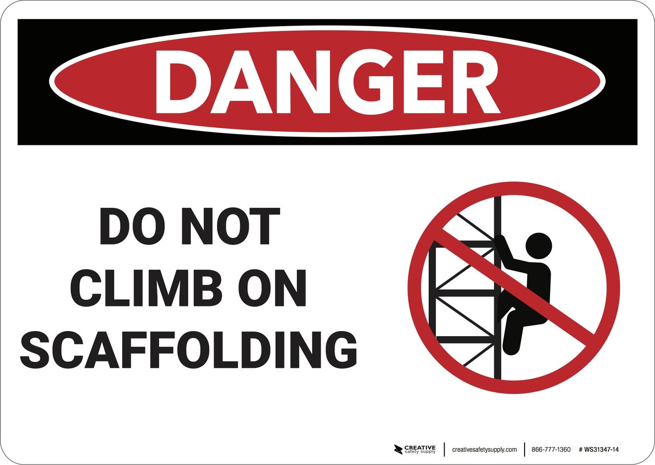Danger: Do Not Limb On Scaffolding - Wall Sign | 5S Today