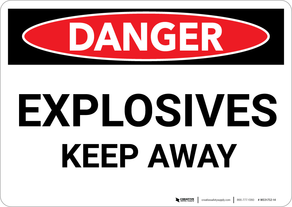 Danger: Explosives Keep Away - Wall Sign | 5S Today