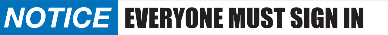 Notice: Everyone Must Sign In - Inline Printed Tape | Creative Safety ...