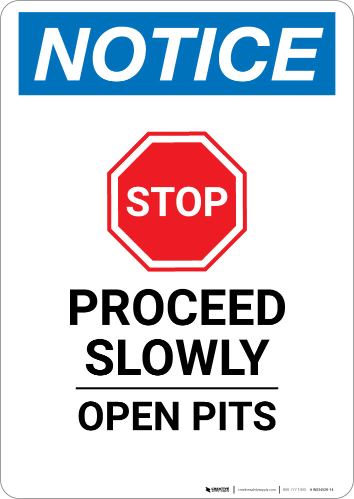 Notice: Proceed Slowly Open Pits with Icon - Wall Sign | 5S Today