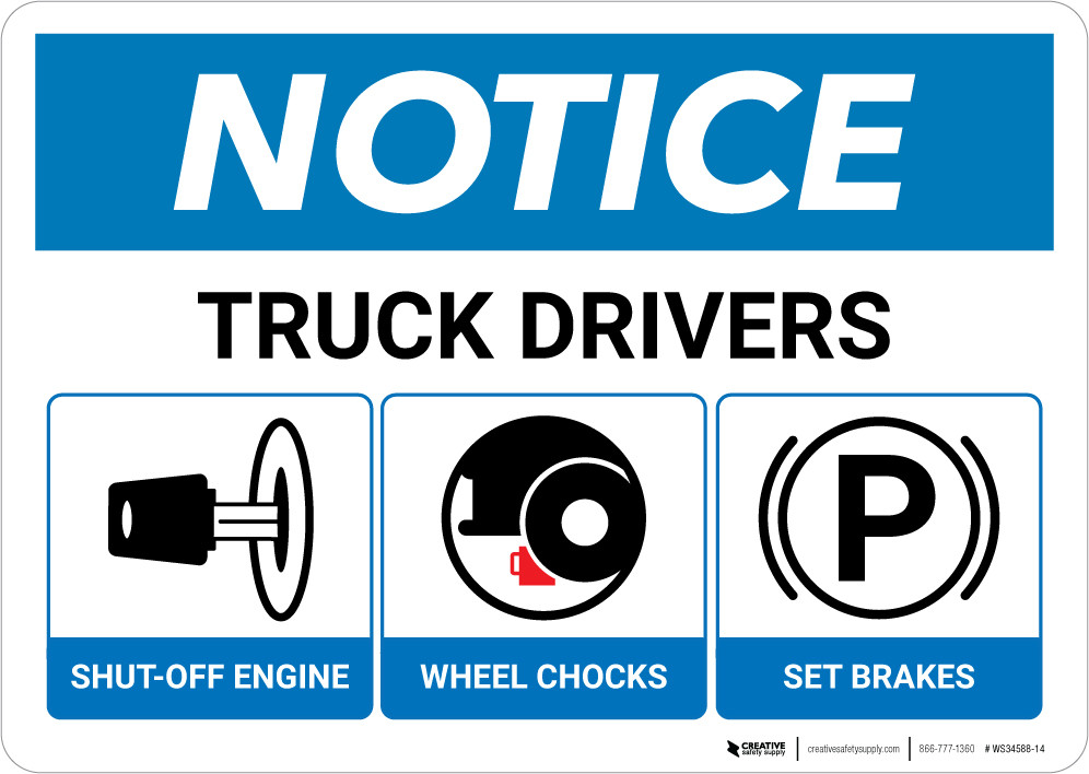 Notice: Truck Drivers Shut-Off Engine Set Brakes Wheel Chocks with ...